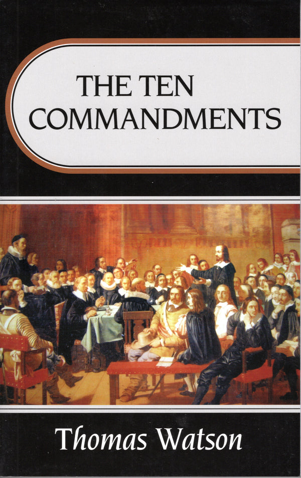The Ten Commandments by Thomas Watson – Mayflower Christian Bookshop