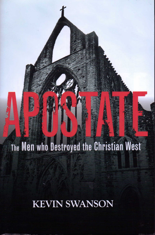Apostate by Kevin Swanson – Mayflower Christian Bookshop