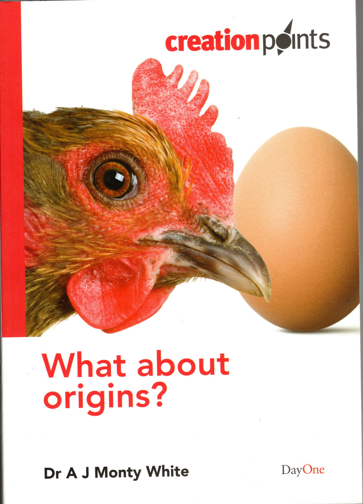 What About Origins? by Dr. Monty-White – Mayflower Christian Bookshop