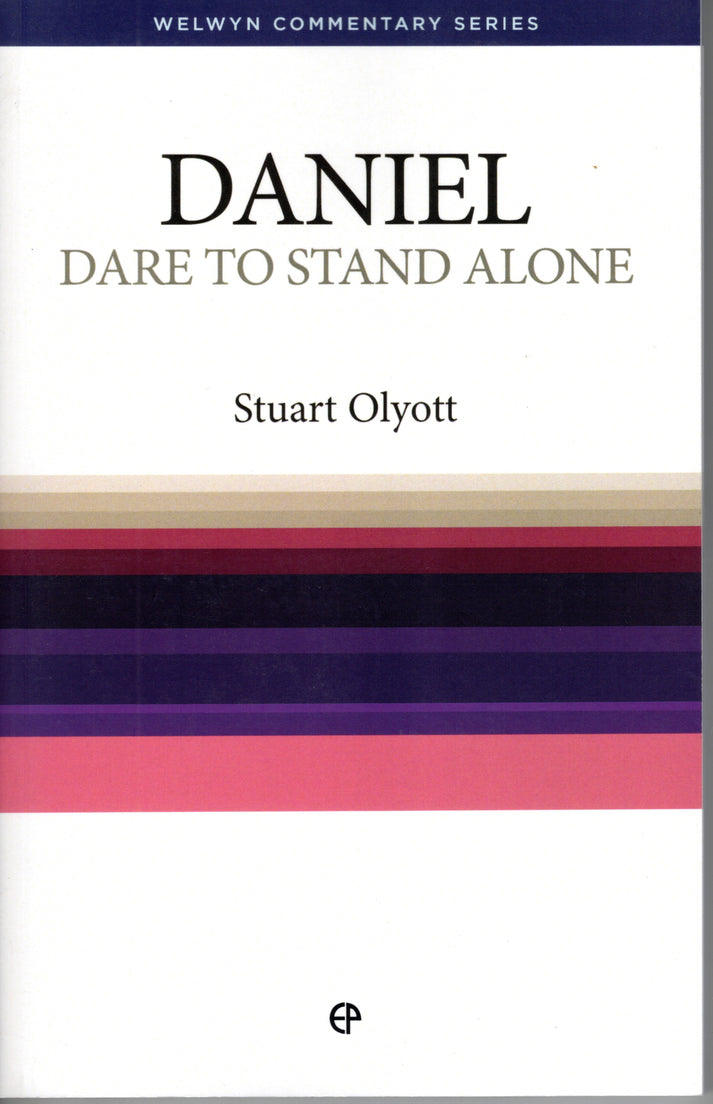 Daniel - Dare To Stand Alone by Stuart Olyott – Mayflower Christian ...